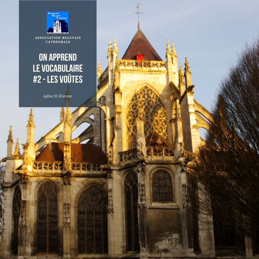 Vocabulaire #2 : les voûtes - Association Beauvais Cathédrale